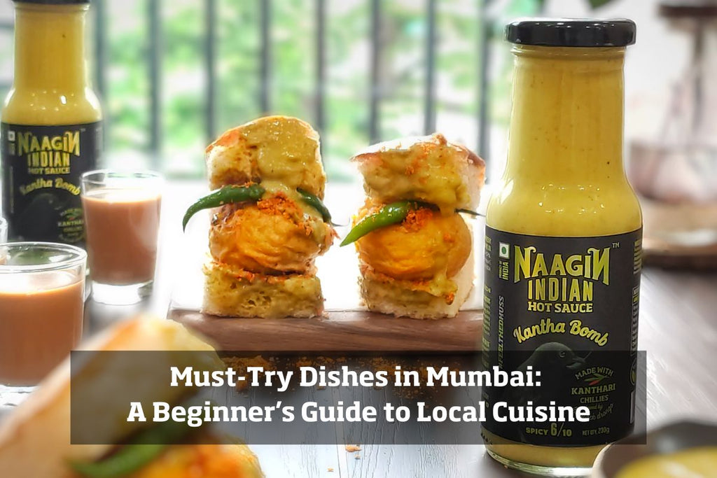 Must-Try Dishes in Mumbai: A Beginner’s Guide to Local Cuisine – Naagin