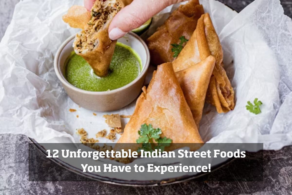 12 Unforgettable Indian Street Foods You Must Try – Naagin