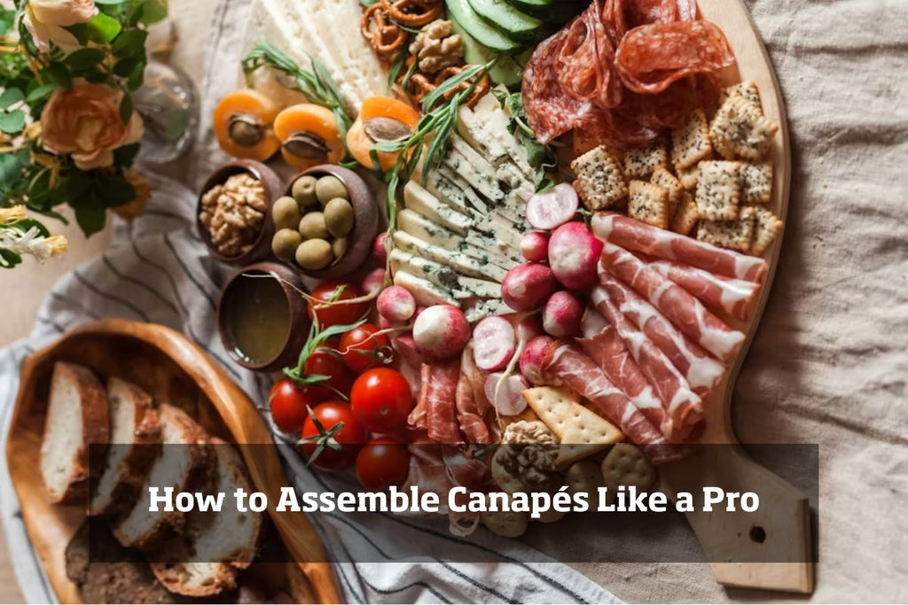 How to Assemble Canapés Like a Pro | Tips & Presentation – Naagin
